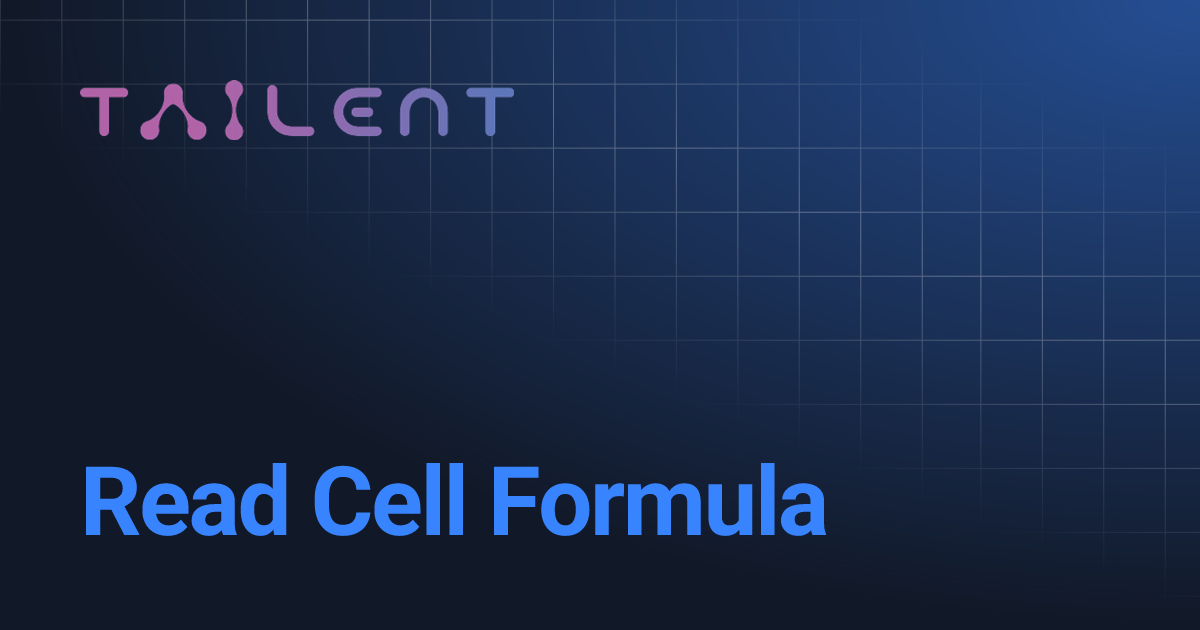 Read Cell Formula | Tailent