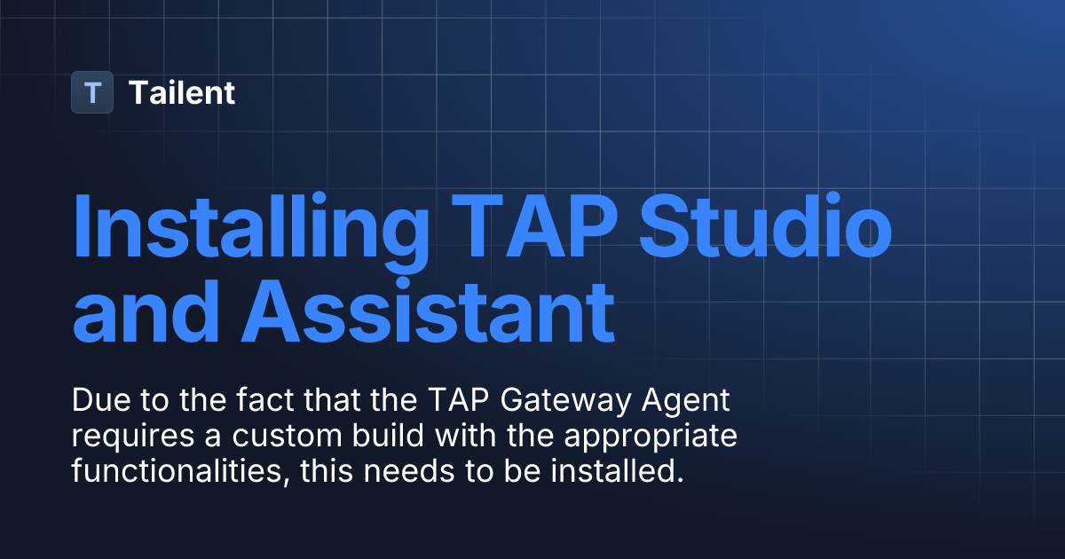 Installing TAP Studio and Assistant | Tailent